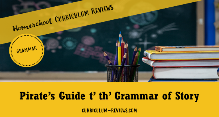 A Pirate’s Guide t’ th’ Grammar of Story - Homeschool Curriculum Reviews