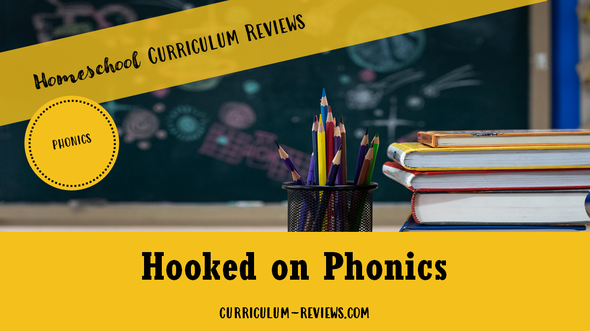 Hooked on Phonics - Homeschool Curriculum Reviews